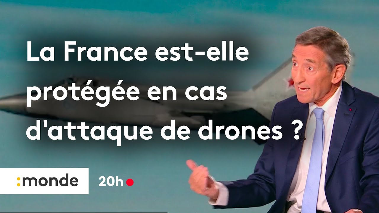 La France assez protégée en cas d’attaque de drones ? Un général répond ...