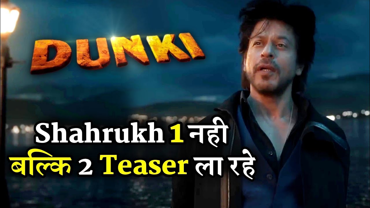 Shahrukh Khan Make Double Surprise For Fans With Dunki 2 Teaser ...