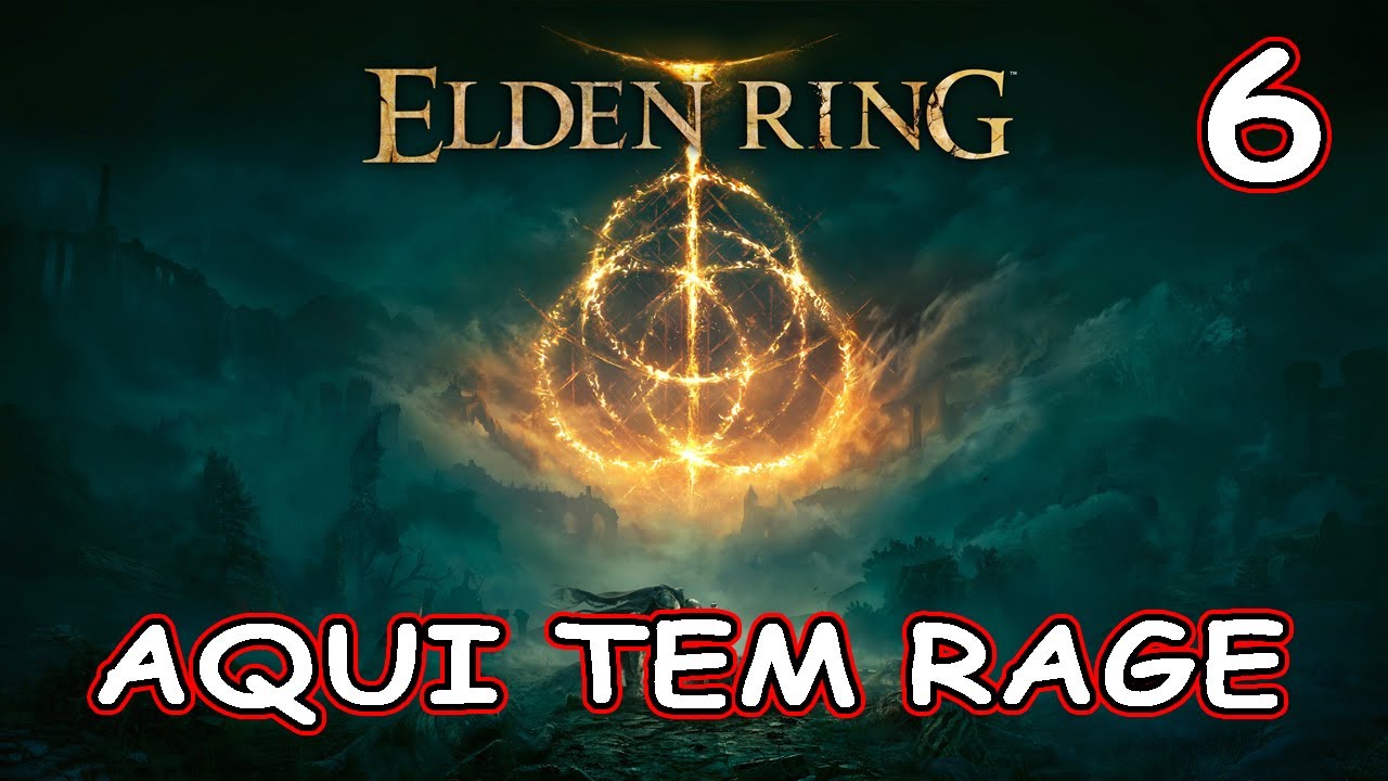 ELDEN RING / AQUI TEM RAGE / BARONEX GAMEPLAY 6 - YouTube
