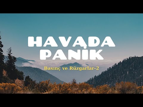 Basınç ve Rüzgarlar 2
