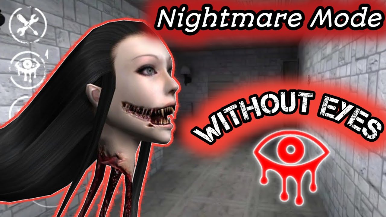 Eye The Horror Game Full Gameplay In Nightmare Mode - But Without Using ...