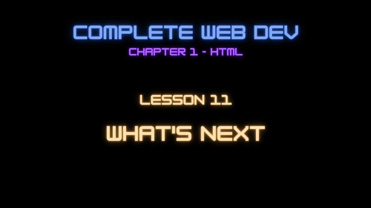 Web Dev 1 - 11 What's Next - YouTube