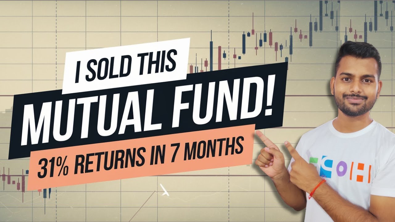 I sold this Mutual Fund with 31% returns in just 7 months || Lump sum ...
