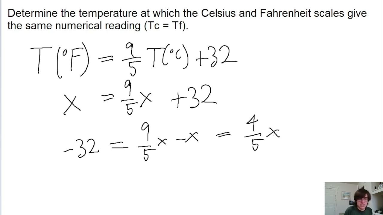 Determine the temperature at which the Celsius and Fahrenheit scales give the same numerical ...
