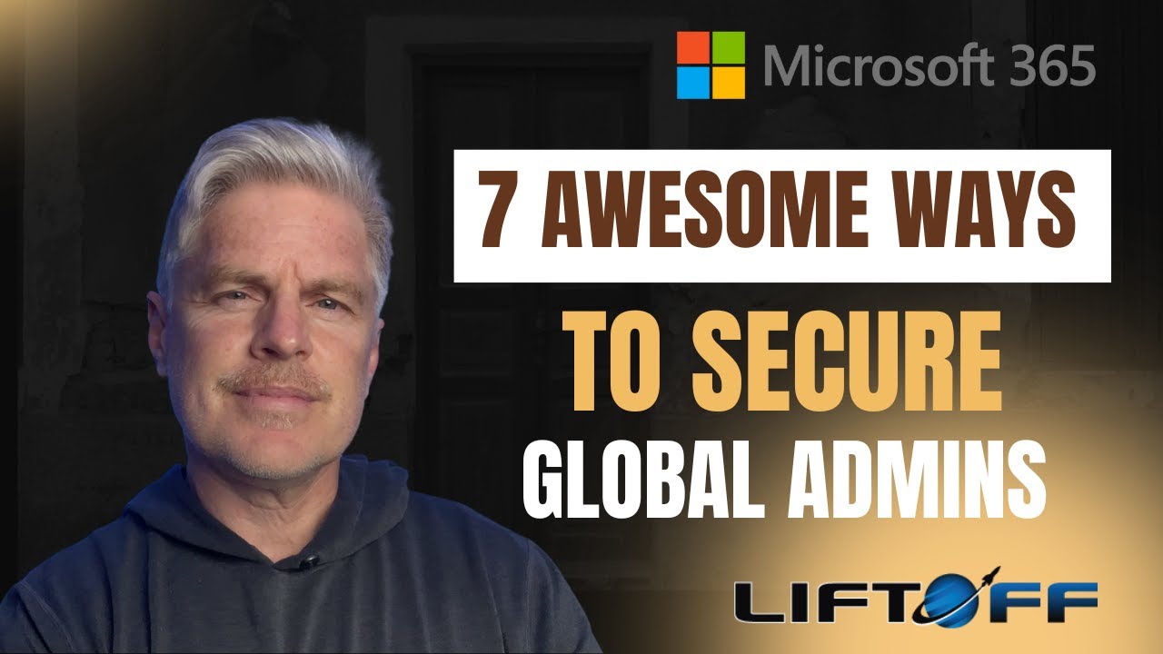 7 Awesome Ways to Secure Your Global Admins in Microsoft 365 - YouTube