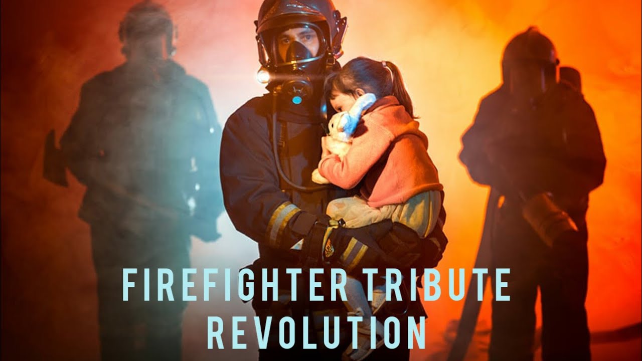 Firefighter Tribute | Revolution - YouTube