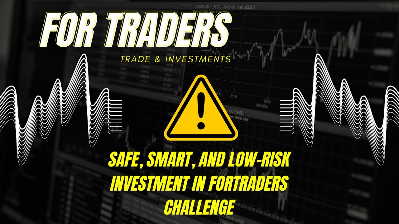 How to Invest Safely and Smartly in the ForTraders Challenge - YouTube