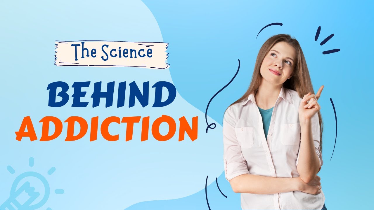 The Science Behind Addiction: Brain, Behavior, and Recovery - YouTube