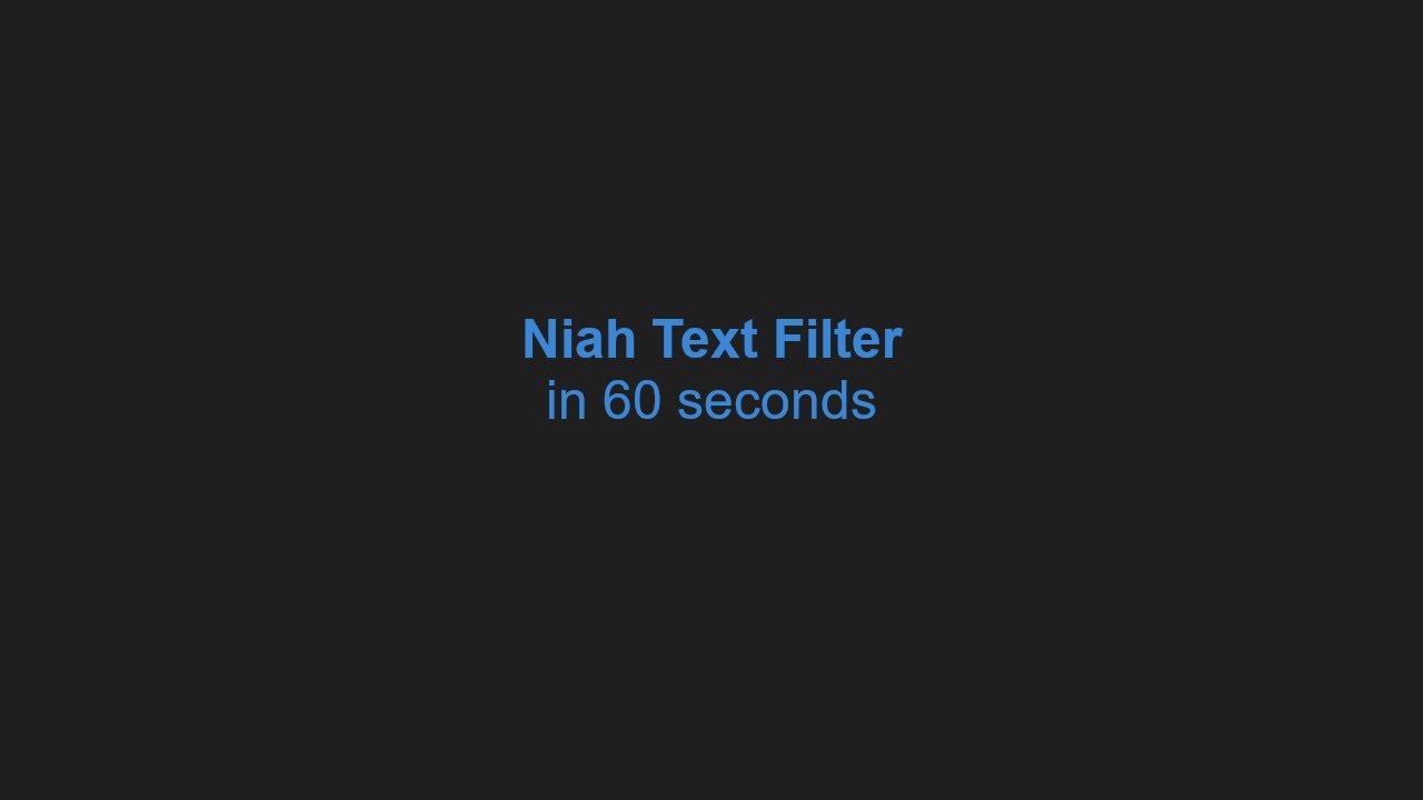 Niah Text Filter in 60 seconds - YouTube