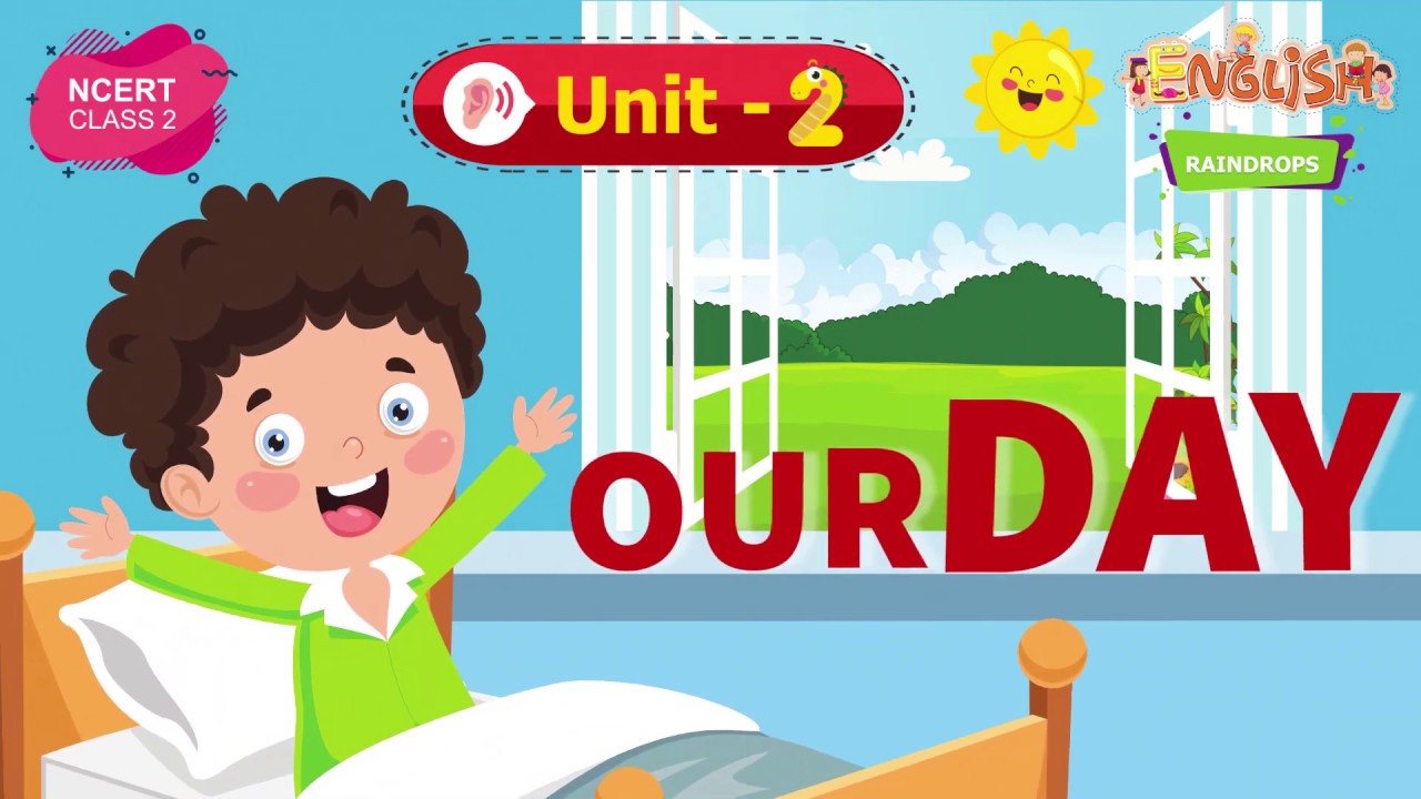 OUR DAY - Raindrops Chapter 2 – NCERT English Class 2 [Listen] - YouTube