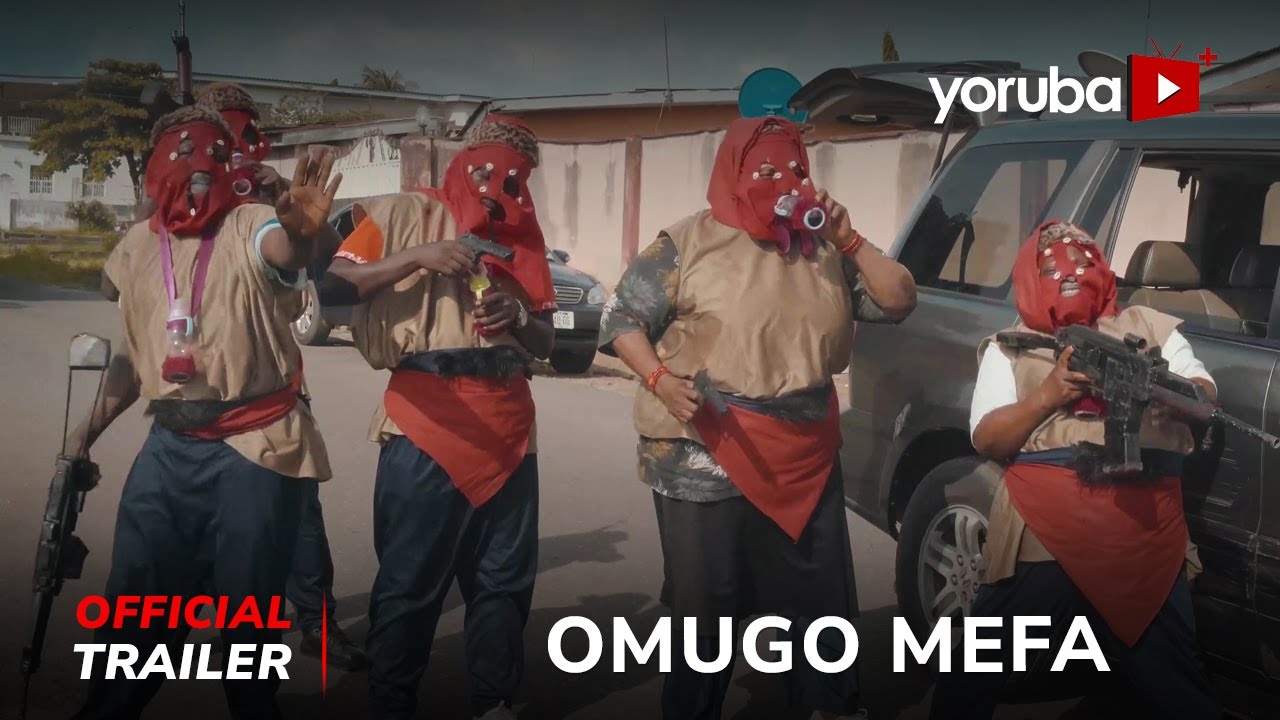 Omugo Mefa Yoruba Movie 2023 | Official Trailer | Showing Next On ...