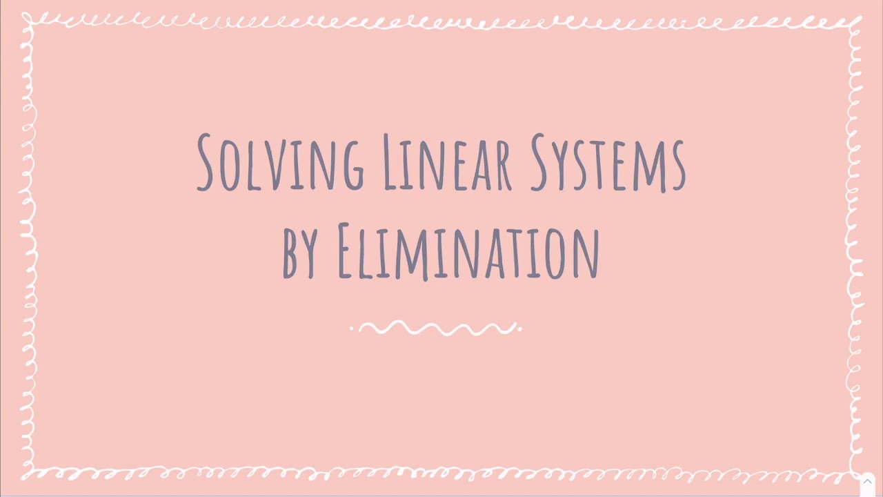 Solving Linear Systems By Elimination YouTube solving-linear-systems-by-elimination-youtube