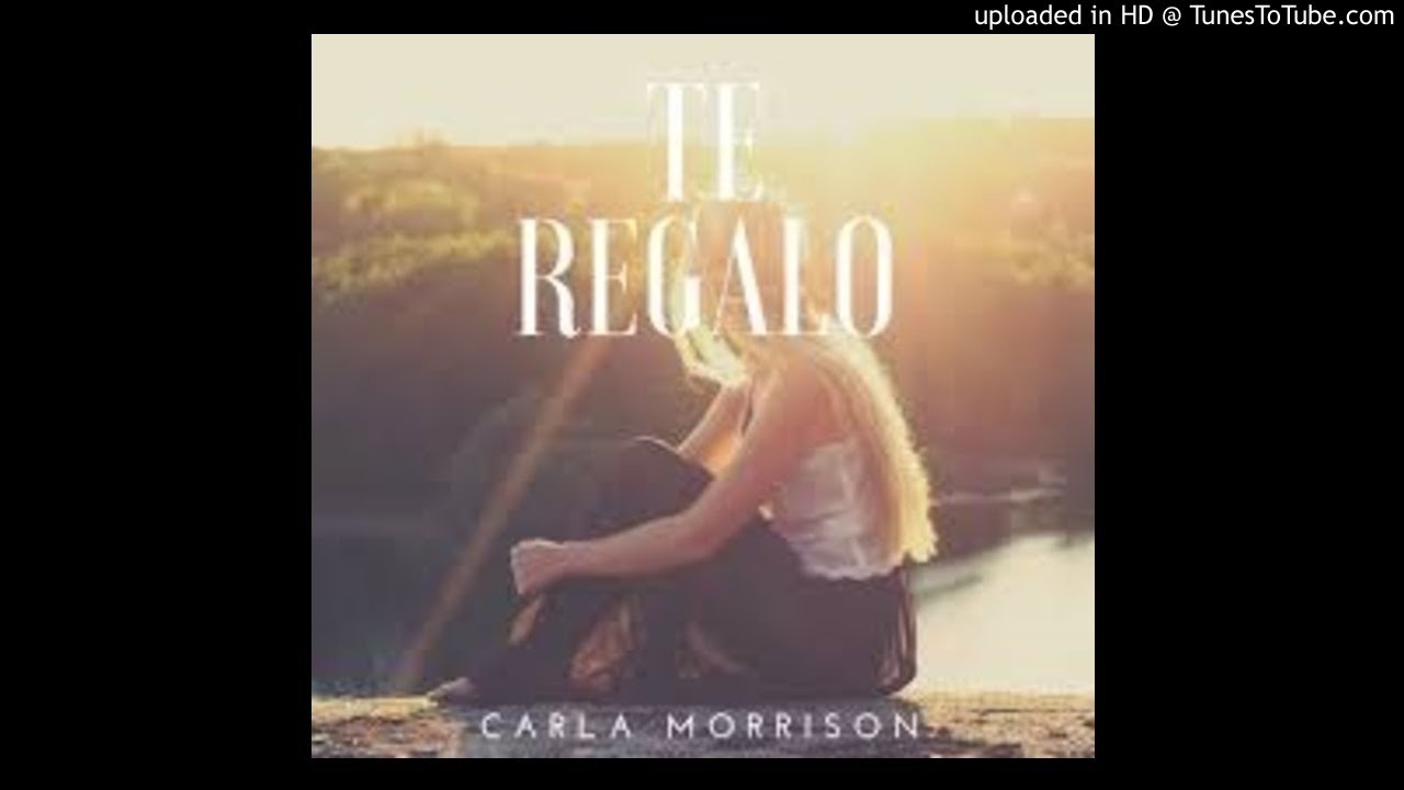 Carla Morrison - te regalo - Victor Roger Rework - YouTube