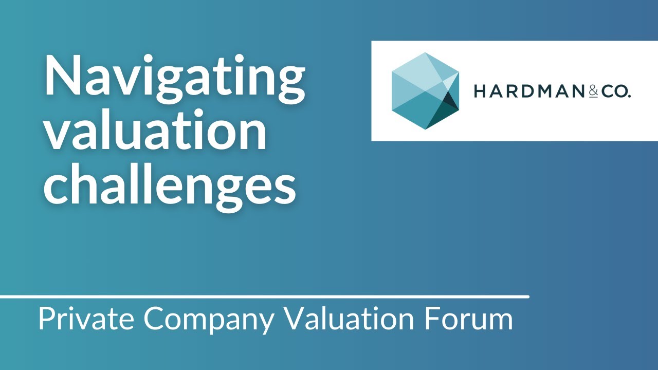 Private Company Valuation Forum | Navigating valuation challenges - YouTube