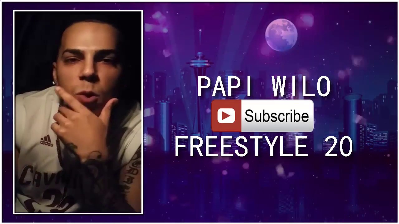 Papi Wilo Freestyle 20 (Letra Oficial) - YouTube Music