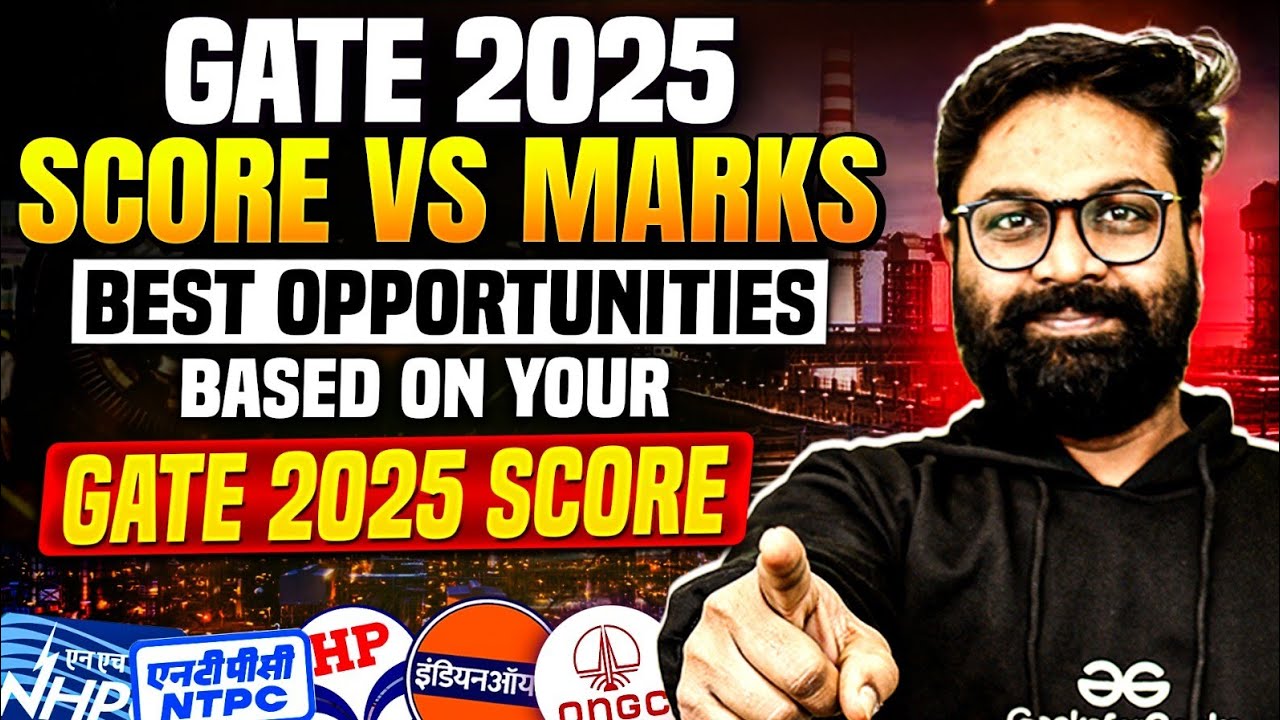 GATE 2025 | Marks Vs Score | Opportunities Based on Ranking For All ...