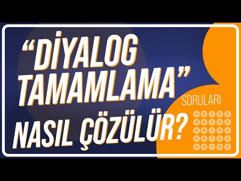 DİYALOG TAMAMLAMA SORULARI NASIL ÇÖZÜLÜR? | YKS DİL - YDS - YÖKDİL