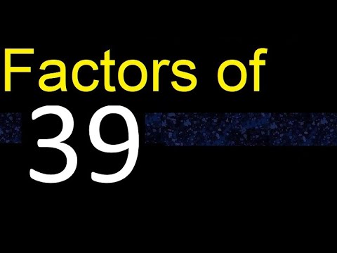 factors of 39 , how to find factors of an integer, dividers of . quick ...