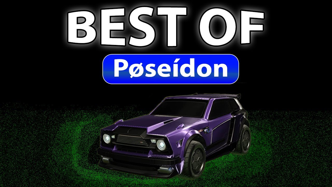 BEST OF POSEIDON | ROCKET LEAGUE MONTAGE - YouTube