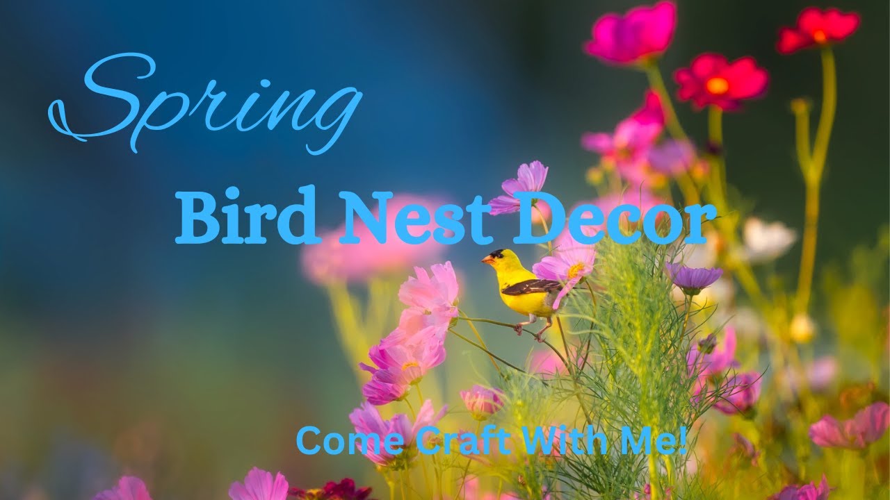 DIY Spring Birds Nest Centerpiece Decor Part One. - YouTube