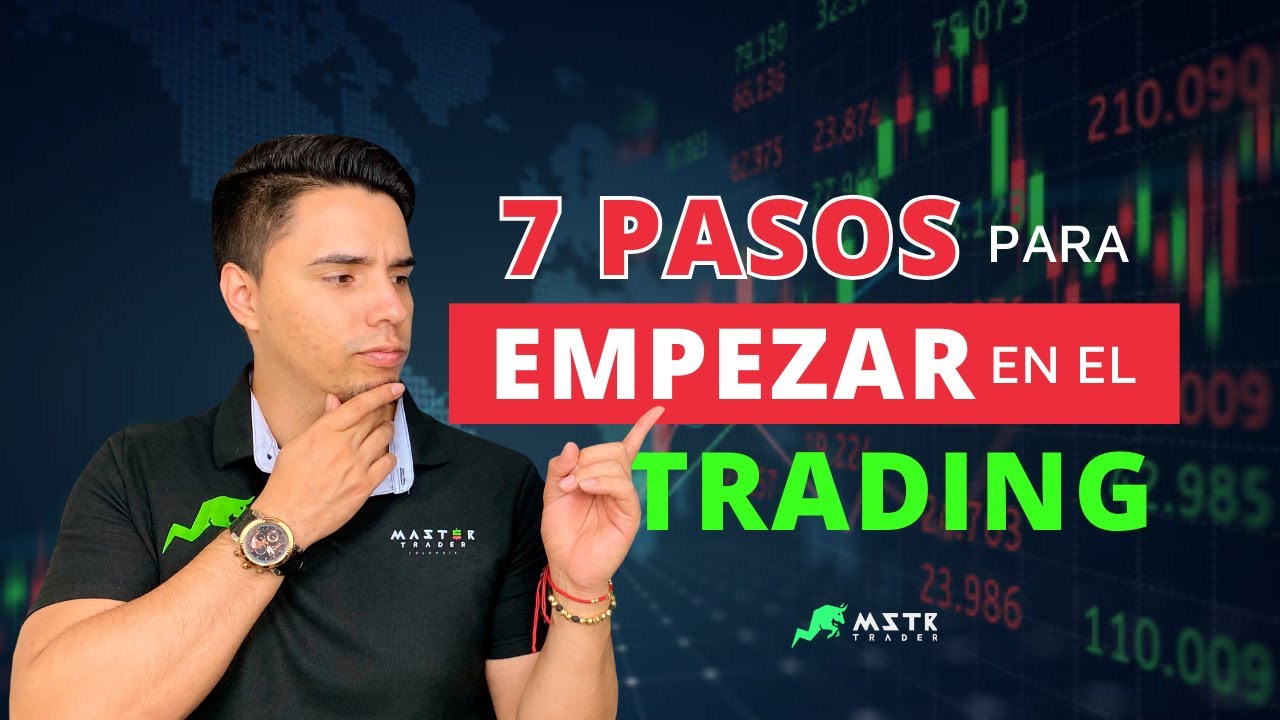 7 PASOS para iniciar en el trading e inversiones - YouTube