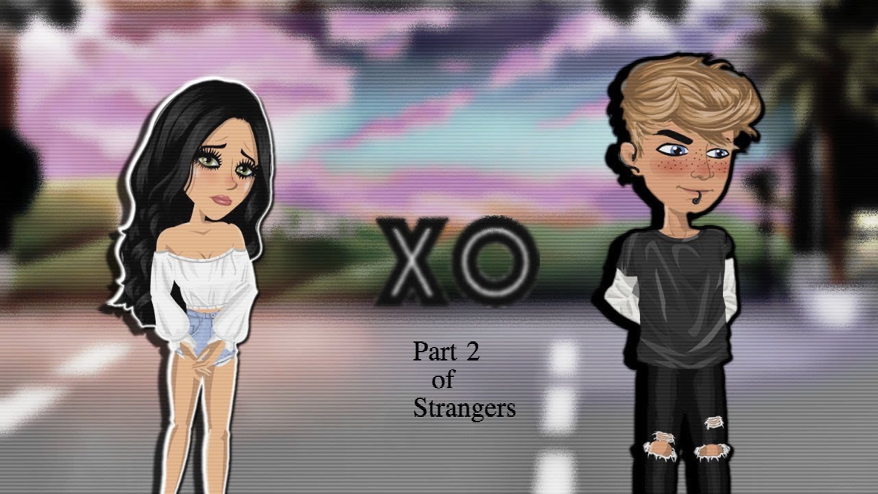 xo - msp | Part 2 of Strangers | - YouTube