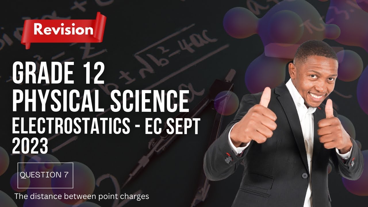 Electrostatics | EC Sept 2023 | Mlungisi Nkosi - YouTube