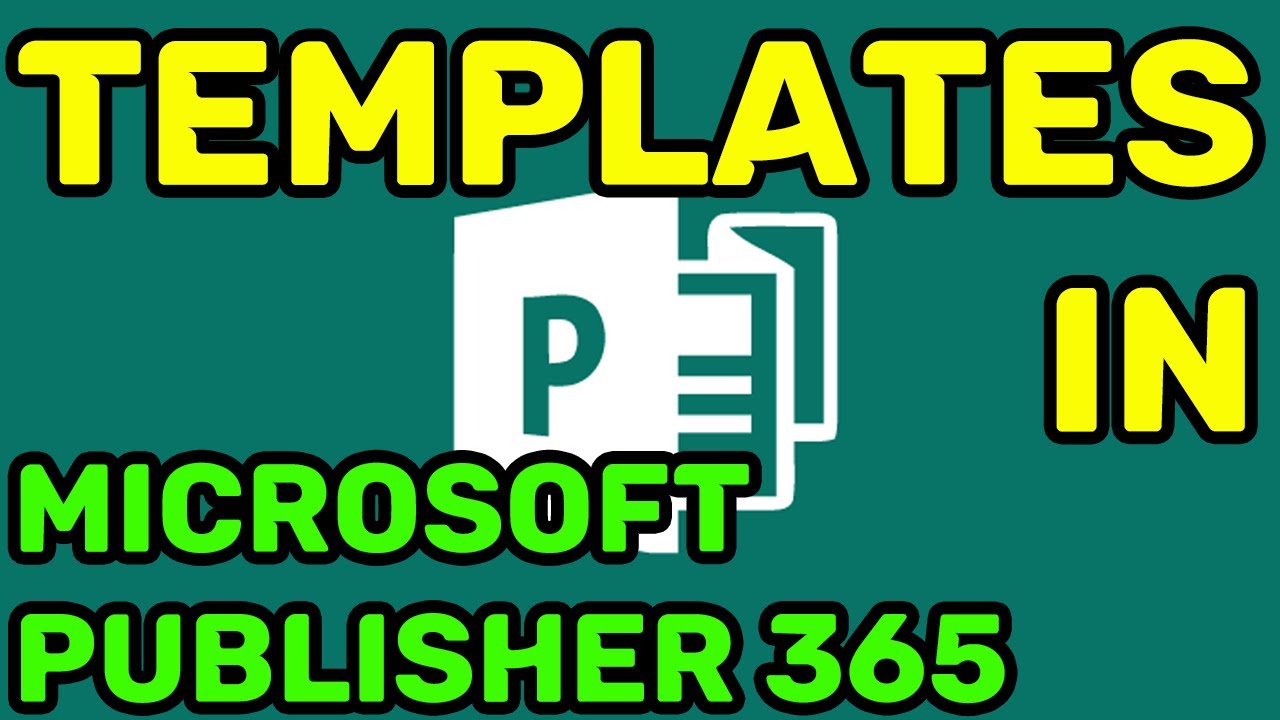 Using Templates In Microsoft Publisher 365 - YouTube