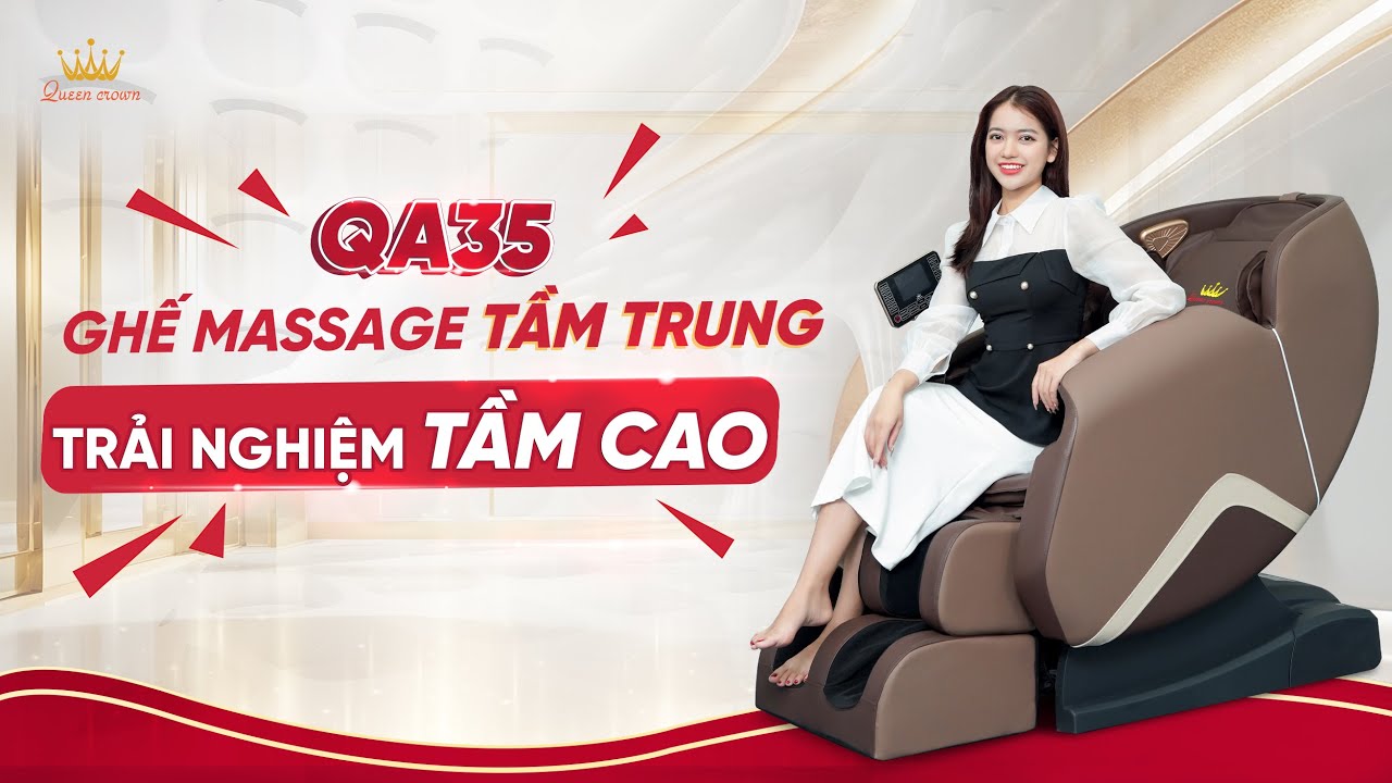 Ghế Massage Queen Crown QA35 | Lựa Chọn Số 1 Trong Phân Khúc Phổ Thông - YouTube