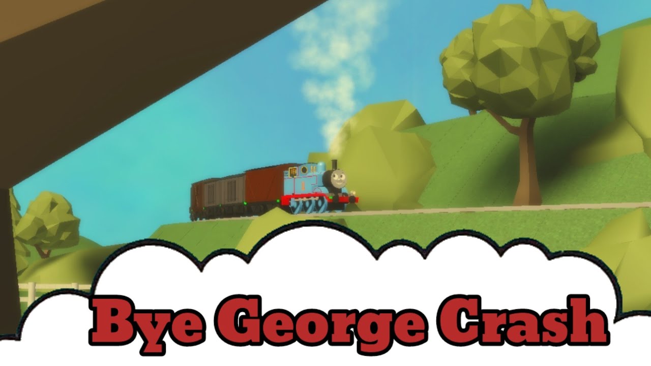 Bye George Crash (BTWF) - YouTube