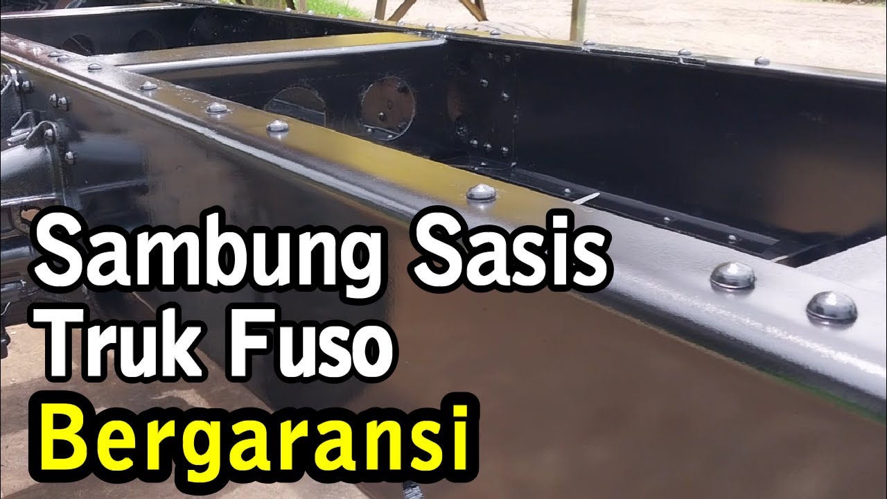 Sambung Sasis Truk Fuso, Cepat, Murah dan Bergaransi - YouTube