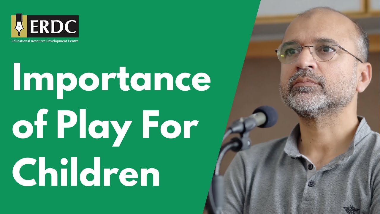 The Power of Play: What Children Really Learn | Salman Asif Siddiqui | ERDC - YouTube