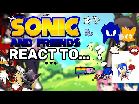Sonic and Friends React to … || SHIPS! || Made by soul || PART 1 - READ THE PINNED COMMENT