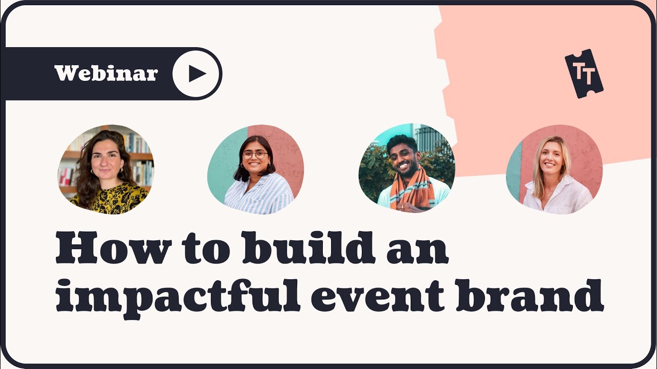 Webinar: How to build an impactful event brand (from people who've done ...