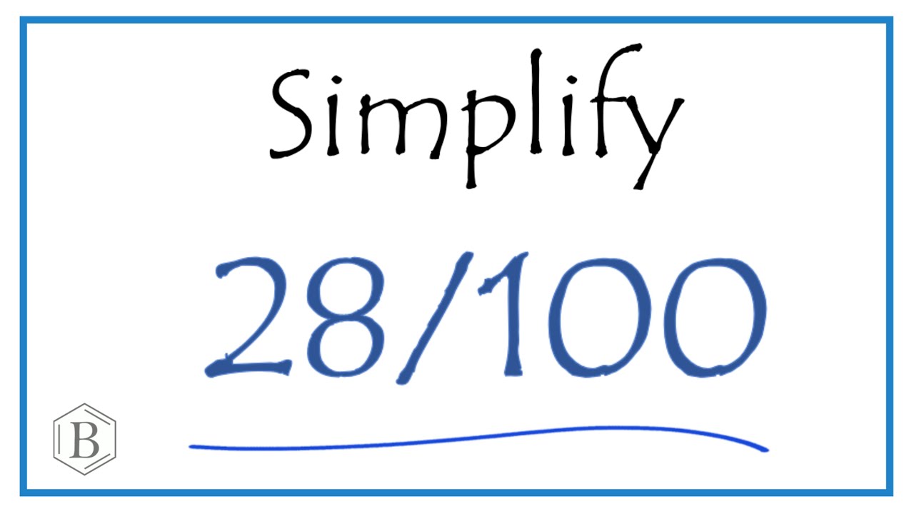 How to Simplify the Fraction 28/100 - YouTube