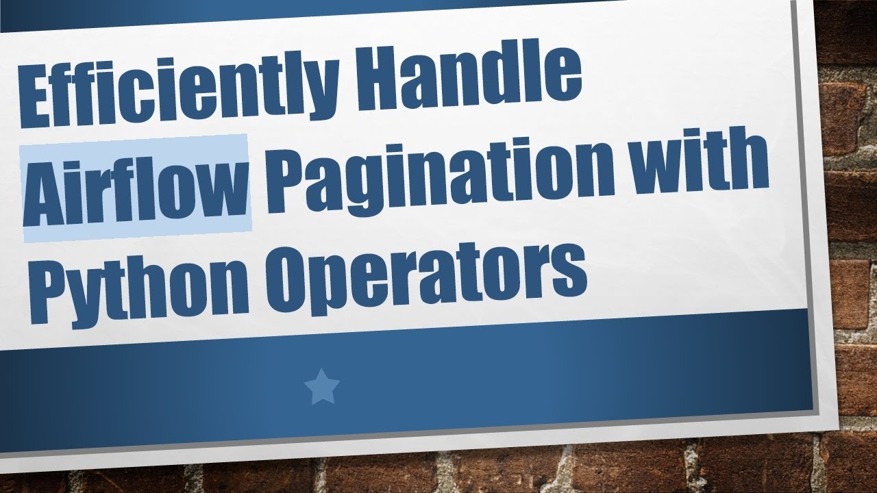Efficiently Handle Airflow Pagination with Python Operators - YouTube