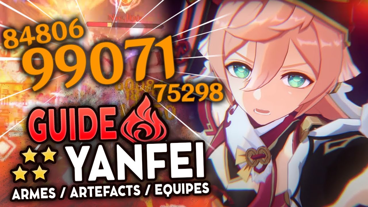 Guide COMPLET YANFEI 2022 ! Artéfacts, Teams & Armes F2P/P2W ...