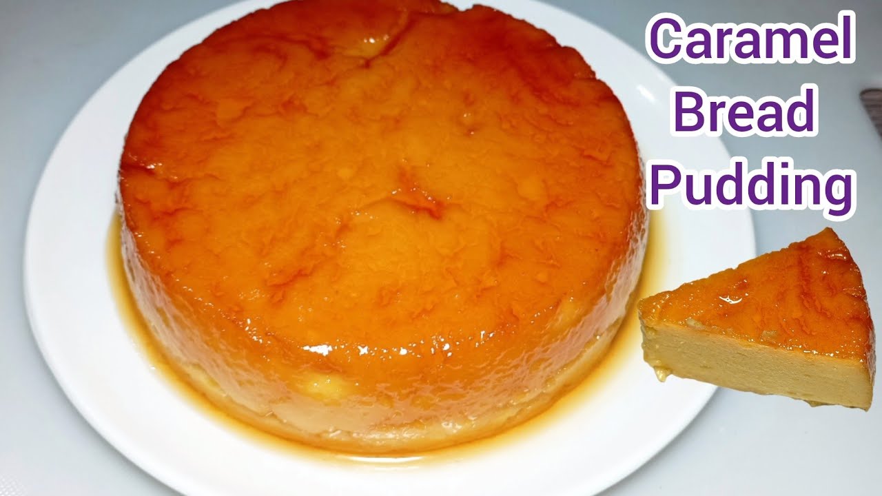 Caramel Bread Pudding Recipe |बीना ओवन के बनाये ईजी तरीक़े से कारमेल ...