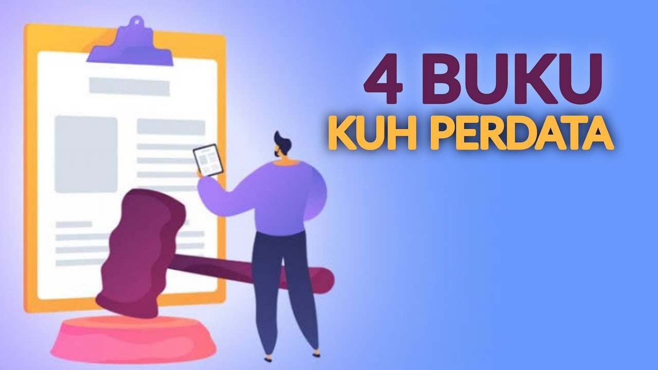 Pengertian Hukum Perdata & Empat Buku dalam KUH Perdata - YouTube