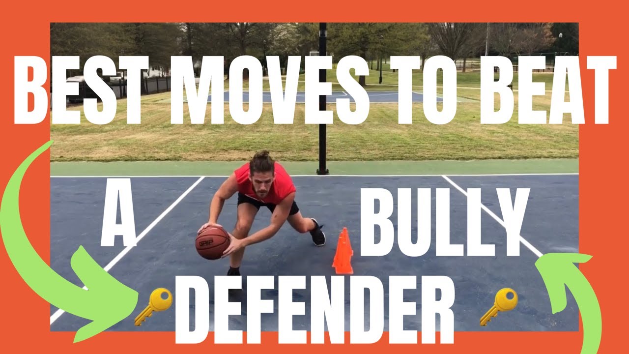 The Best Basketball Moves to Beat a Bully Defender - YouTube