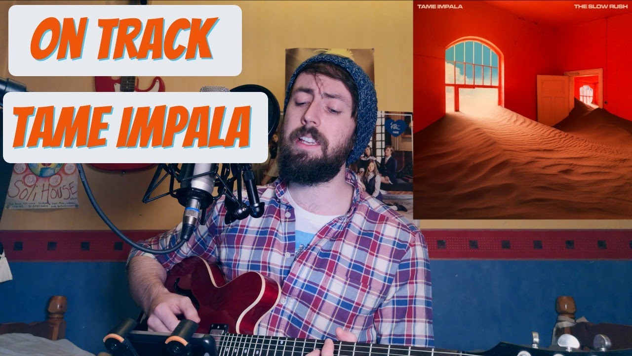 Tame Impala - On Track - Cover - YouTube