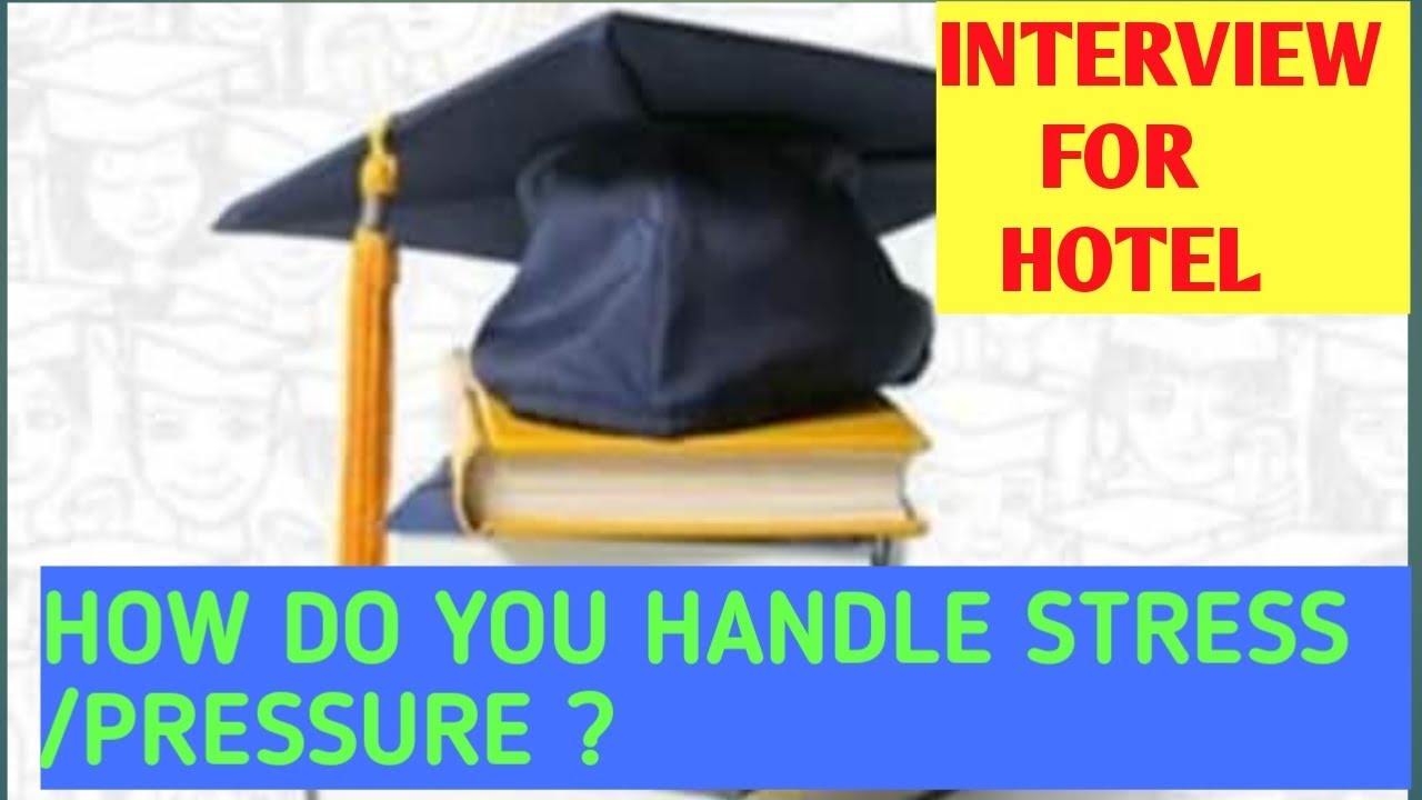 STEP INTERVIEW !! HOW DO YOU HANDLE STRESS / PRESSURE ?? !! HOTEL ...