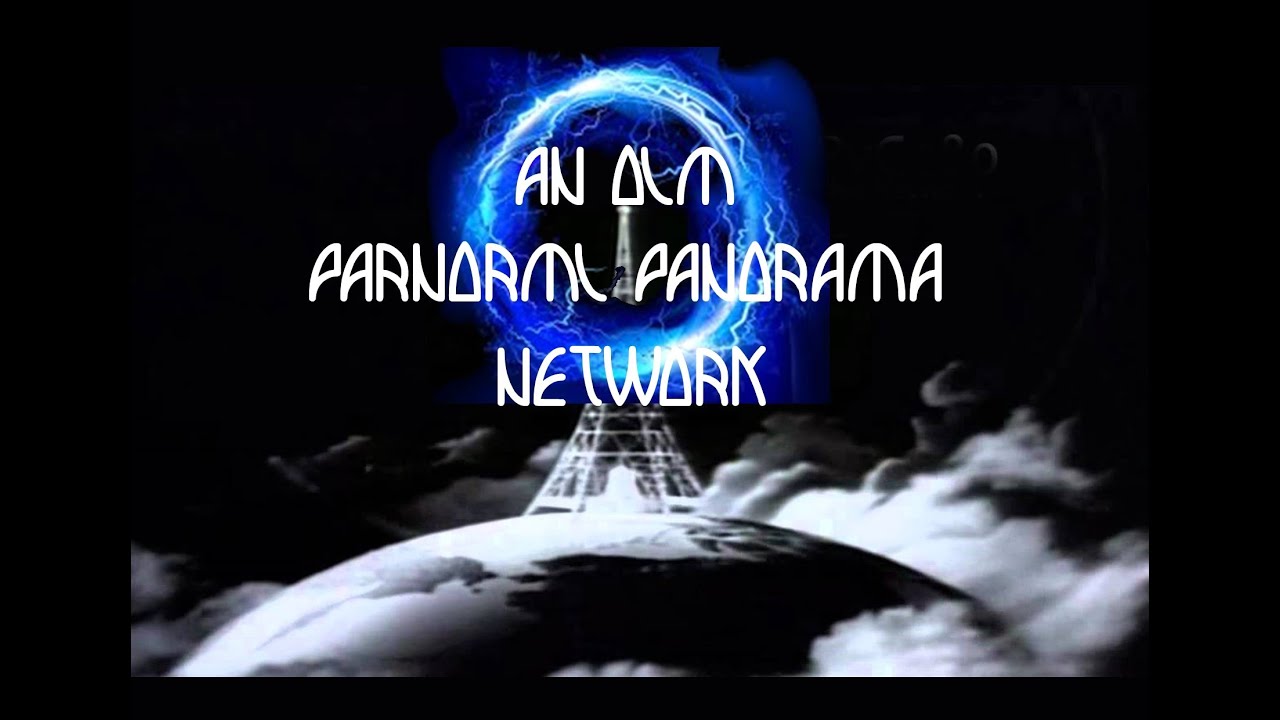 Paranormal Panorama Network Launch - YouTube