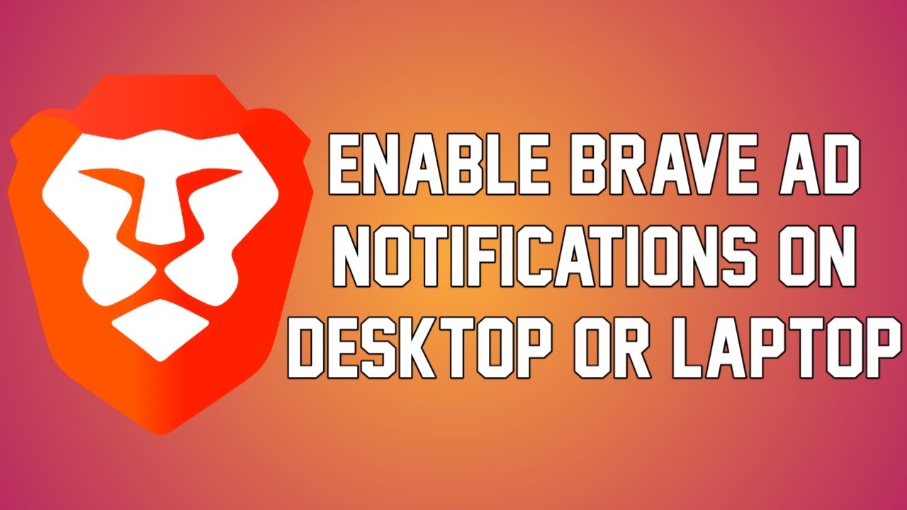 HOW TO ENABLE BRAVE AD NOTIFICATIONS ON YOUR DESKTOP/LAPTOP - YouTube