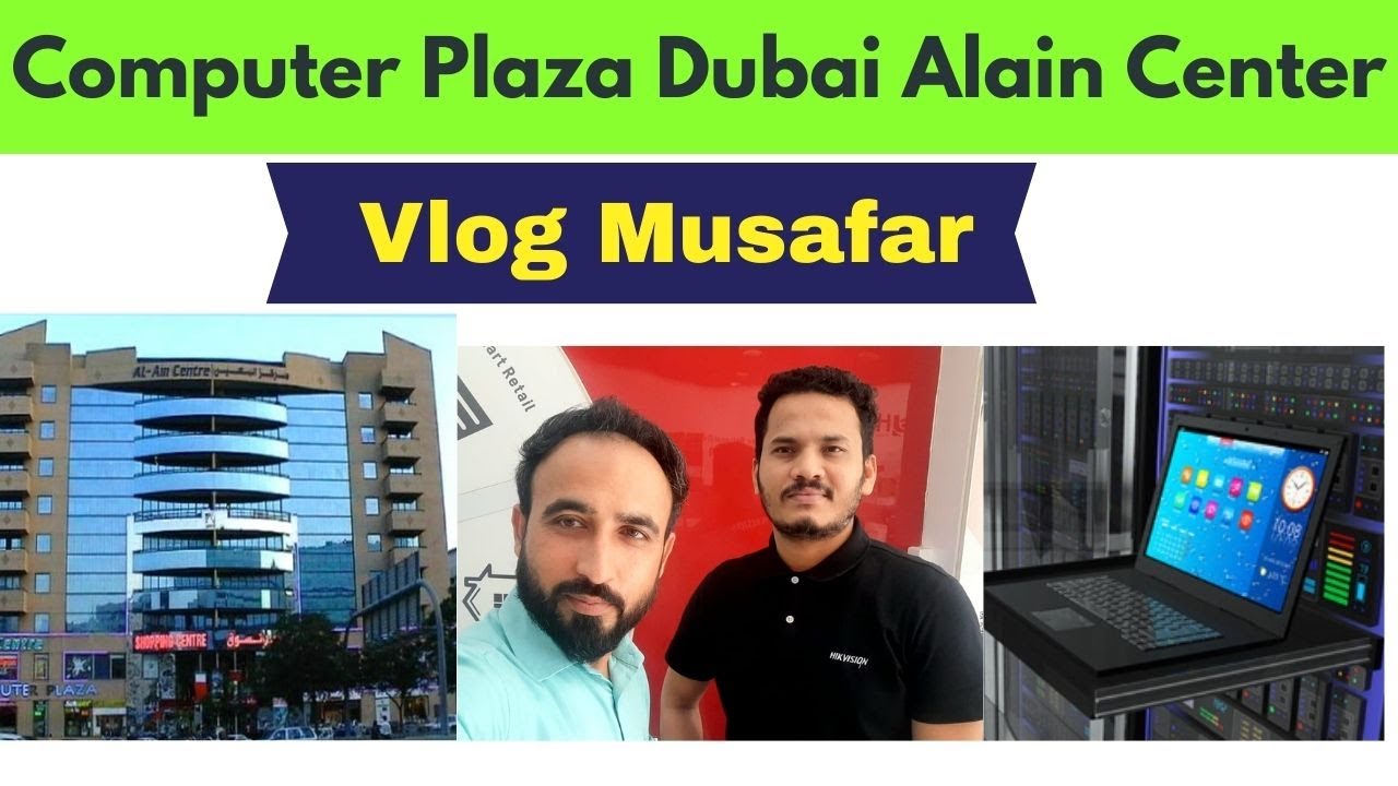 Alain Center Computer Market | دبئی گروپ مسافر کی وی لاگ - YouTube