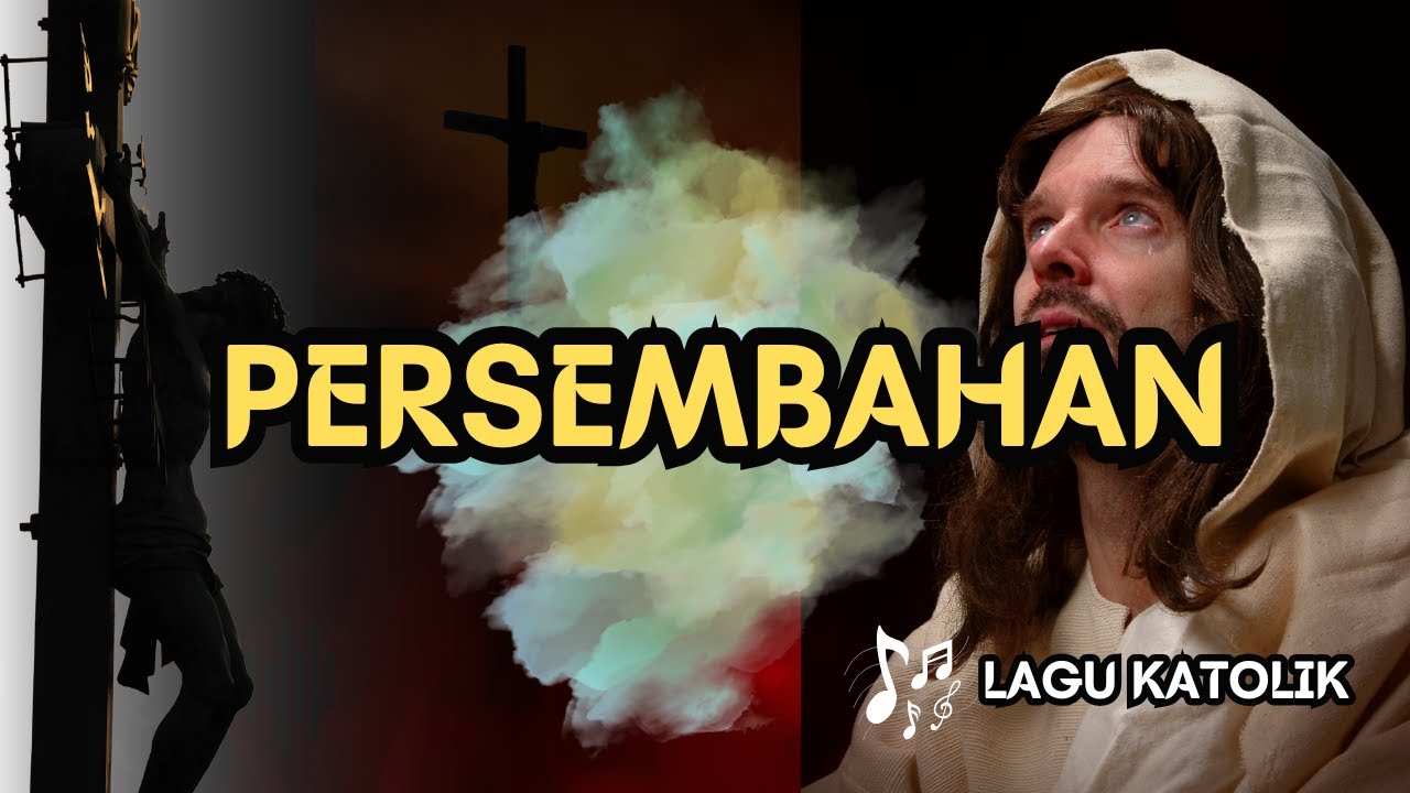 PERSEMBAHAN || LAGU ROHANI KATOLIK || Cipt. Wens Mbete - YouTube