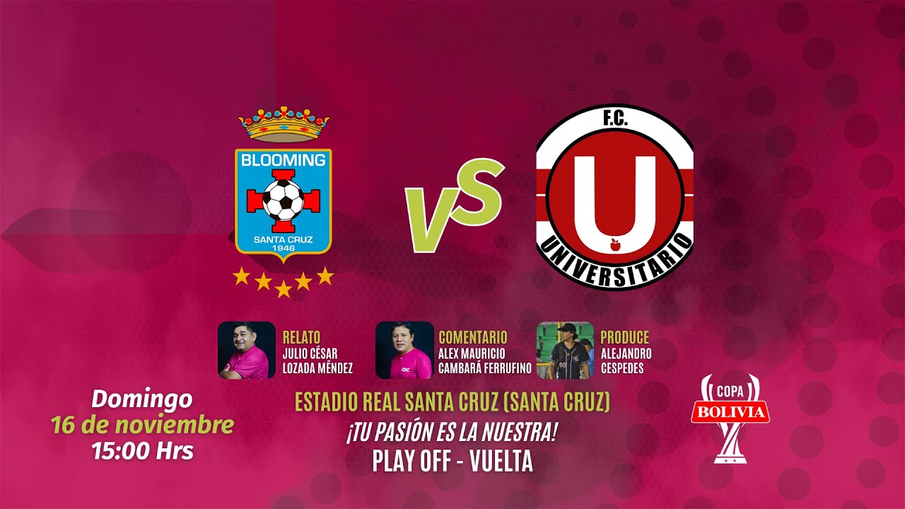 Blooming vs FC Universitario - Copa Bolivia 2025 - Play-Off Vuelta ...