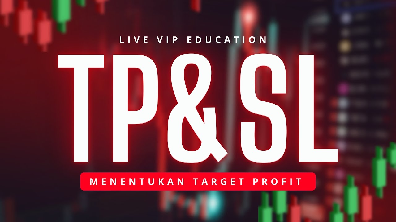 Memahami Bagaimana menentukan Tp dan Sl - YouTube