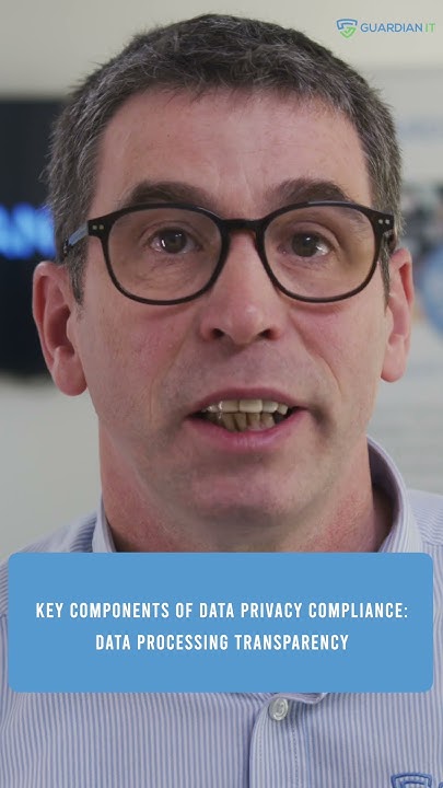 Key components of data privacy compliance: Data Processing Transparency - YouTube