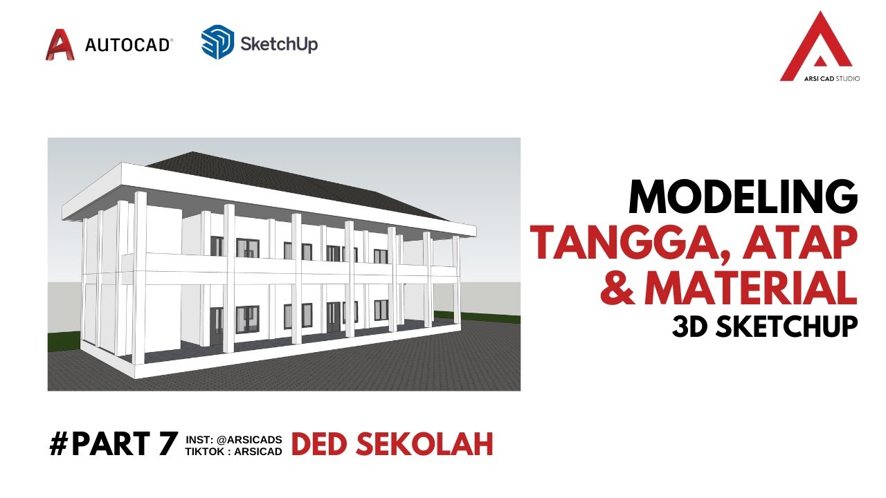 DED SEKOLAH - PART 7 BUAT TANGGA, ATAP & MATERIAL DI SKETCHUP - YouTube